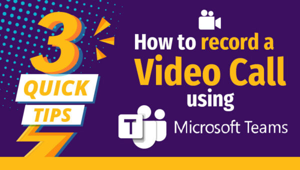 Recording a video call using Microsoft Teams - Simple Guide
