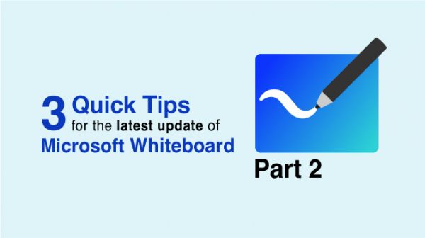 3 More Quick Tips for using Microsoft Whiteboard - Part 2 - Technology ...